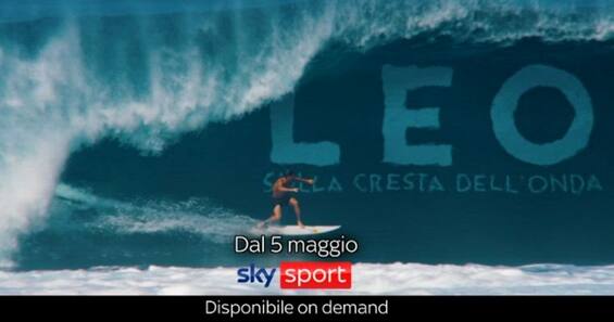Surf, 'Leo - sulla cresta dell'onda': il documentario in tv e streaming ...