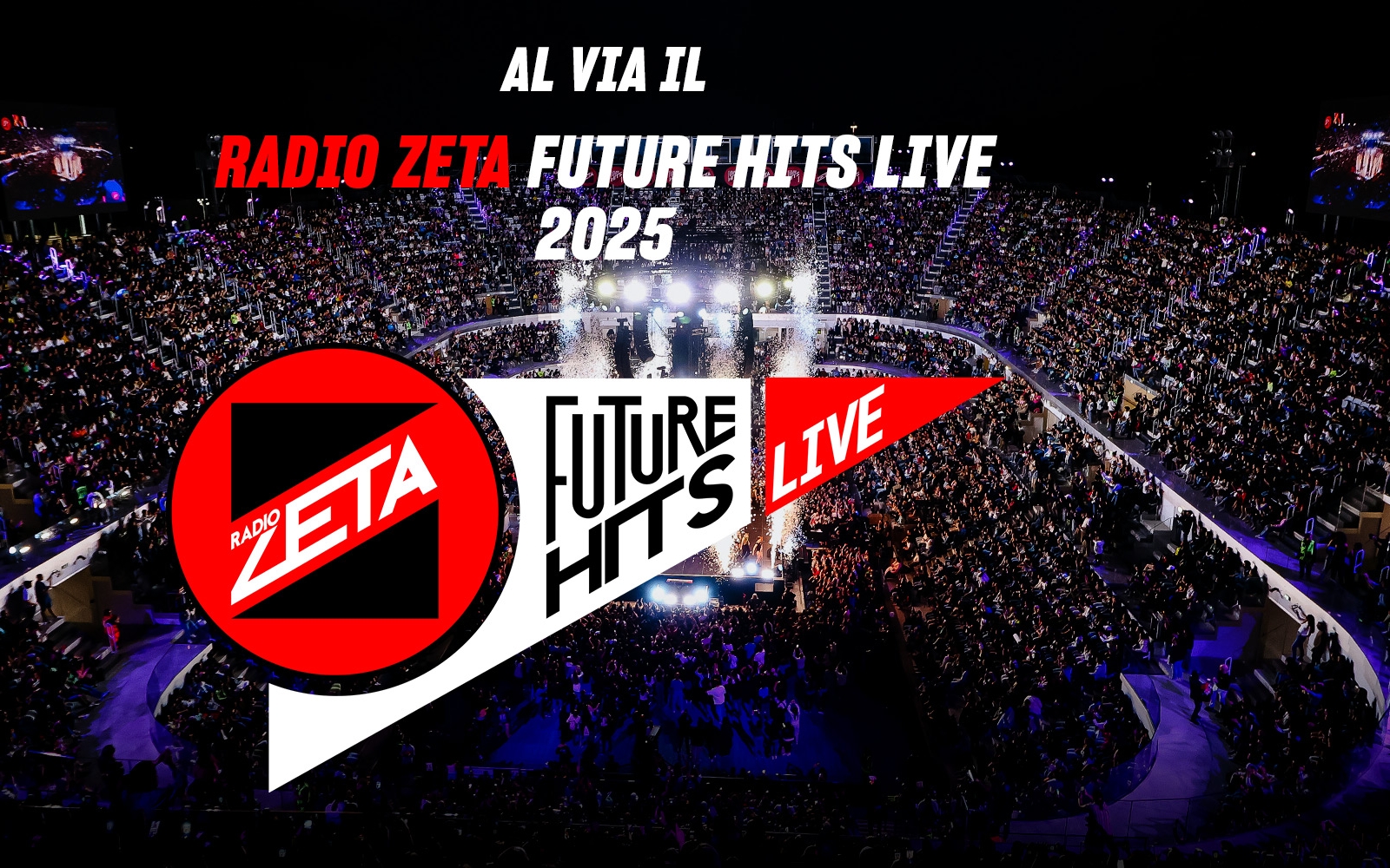 Torna il Radio Zeta Future Hits Live 2025, i cantanti e cosa sapere ...
