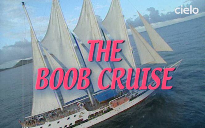 THE BOOB CRUISE - IN CROCIERA CON LE MAGGIORATE, anche in streaming ...