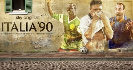 Italia 90, la serie sui Mondiali del 1990 in tv e streaming su Sky ...